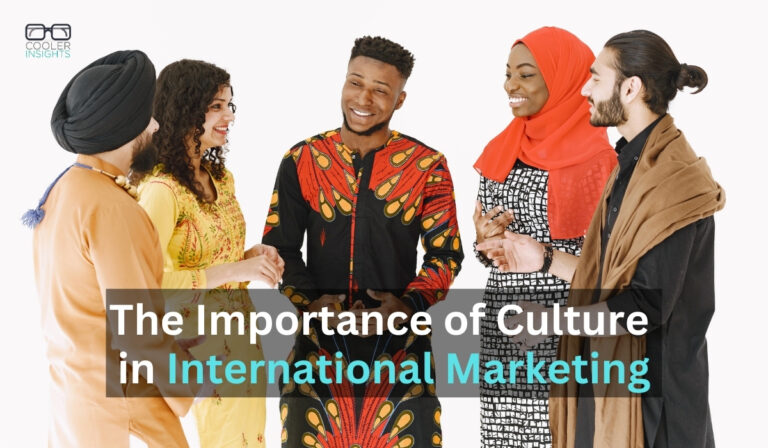 The Importance of Culture in International Marketing | Cooler Insights