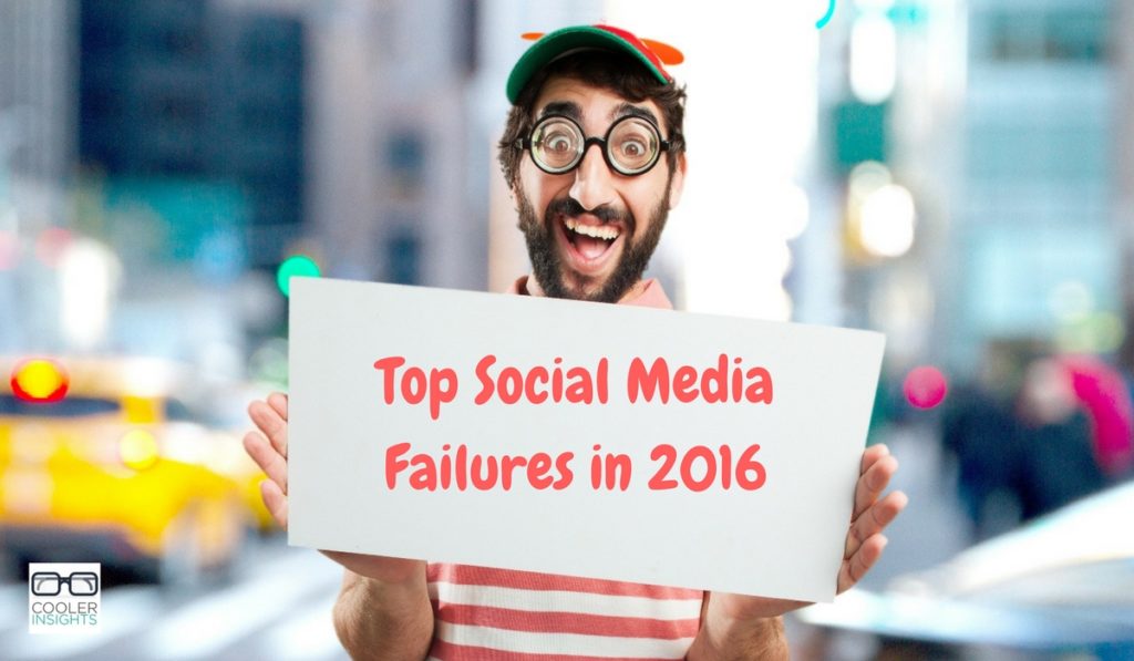 Top Social Media Marketing Failures in 2016 | Cooler Insights