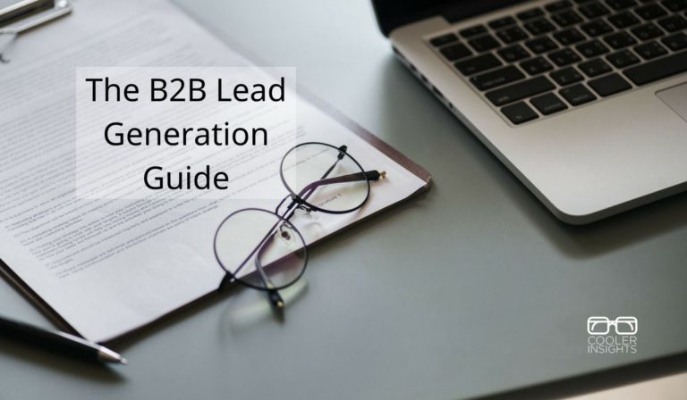 B2B Lead Generation Strategy: What You Need To Know | Cooler Insights