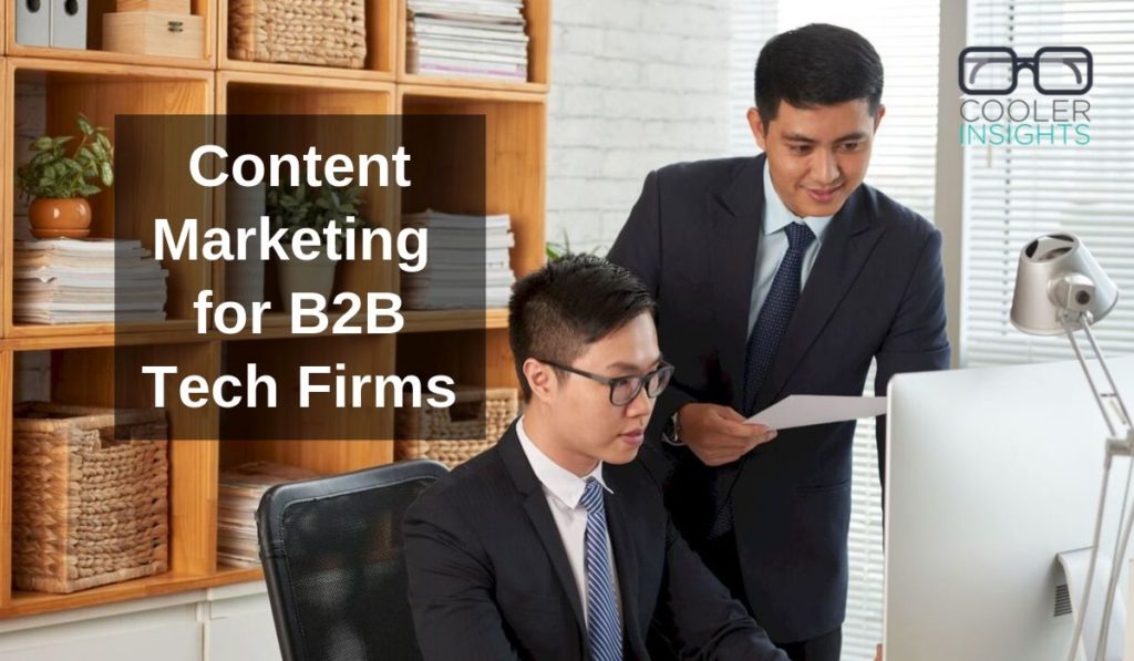The Best Content Marketing Strategy for B2B Technology Companies | Cooler Insights