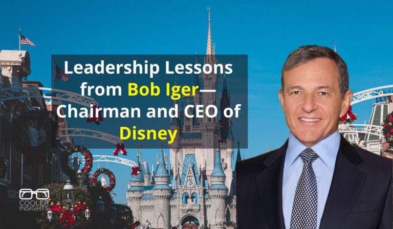 How Robert Iger Leads The Walt Disney Company | Cooler Insights