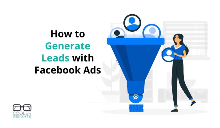 How to Get Leads with Facebook Lead Generation Ads | Cooler Insights