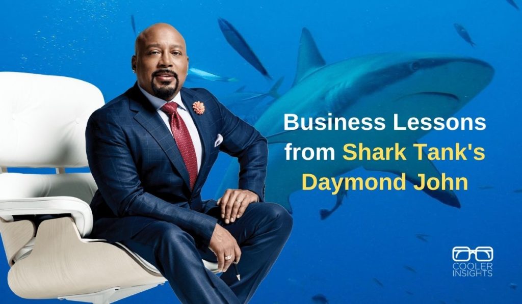 Evergreen Business Lessons from Shark Tank's Daymond John | Cooler Insights