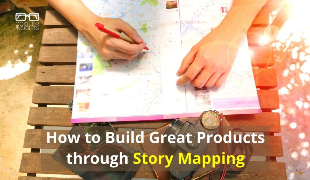 User Story Mapping: The Secret to Great Products | Cooler Insights
