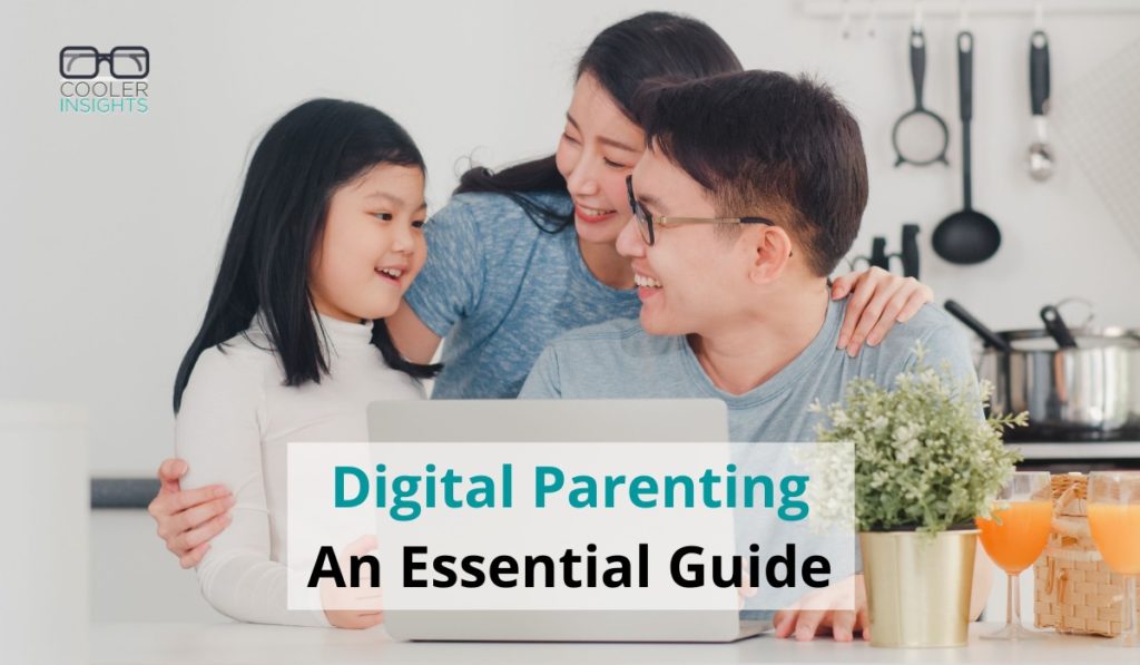 The Essential Guide to Digital Parenting | Cooler Insights