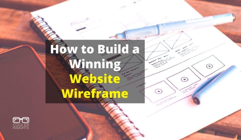 How To Build the Best Wireframe for Your Website | Cooler Insights