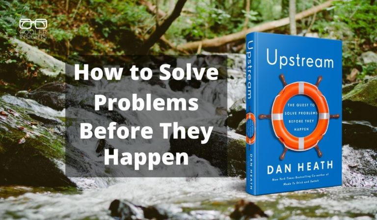 Upstream: How to Nip Problems in the Bud [Book Review] | Cooler Insights