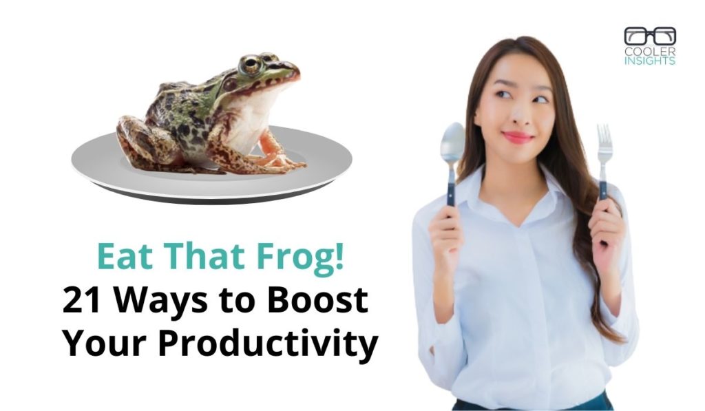 Eat That Frog! — 21 Golden Rules for Personal Success | Cooler Insights