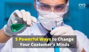 Marketing Psychology: 5 Ways to Change People's Minds | Cooler Insights