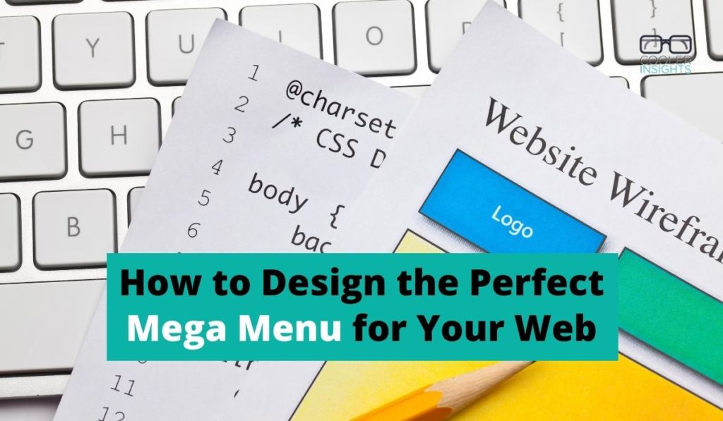 How to Design the Perfect Website Mega Menu | Cooler Insights