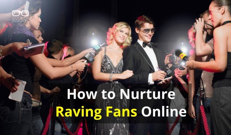 Social Media Marketing: How To Build Raving Fans | Cooler Insights