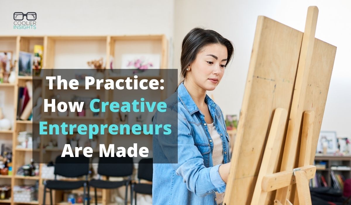 The Practice: A Guide for Creative Entrepreneurs | Cooler Insights