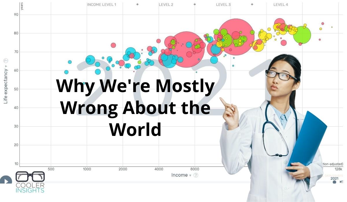 Factfulness: 10 Top Thinking Errors About the World | Cooler Insights