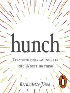 Hunch: How To Turn Everyday Insights Into New Business Ideas | Cooler ...