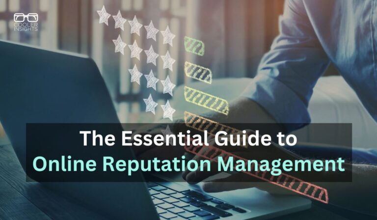 Online Reputation Management: What It Is and How It Works | Cooler Insights