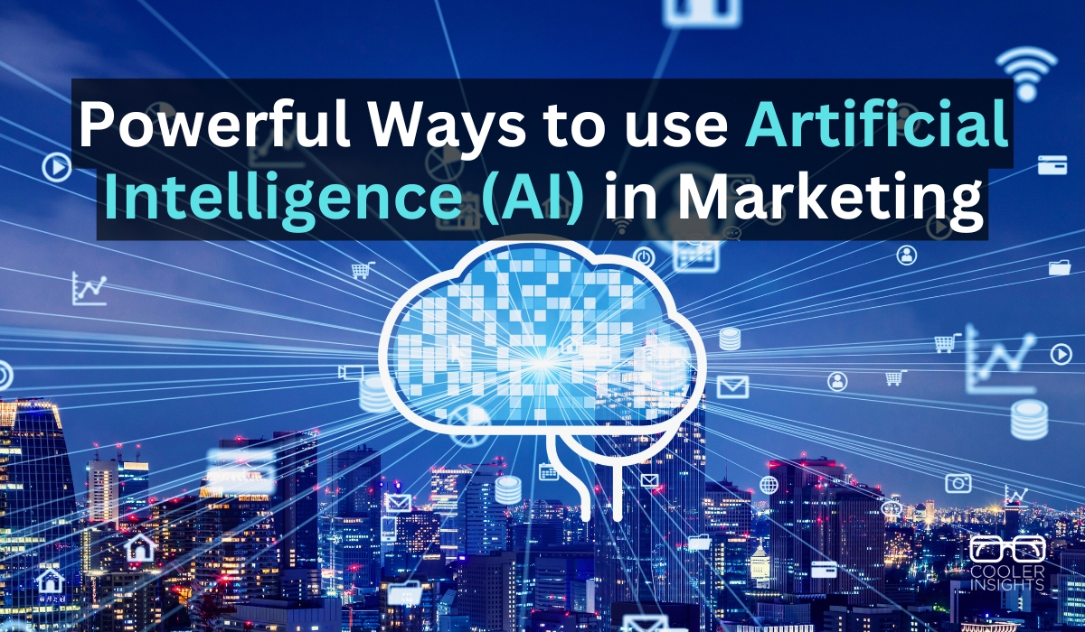 How to Tap on Powerful AI Tools for Marketing | Cooler Insights