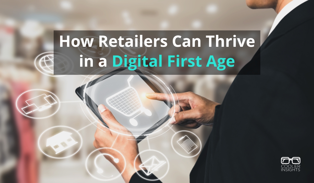 Retail Business Strategy: Transforming for a Digital Age | Cooler Insights