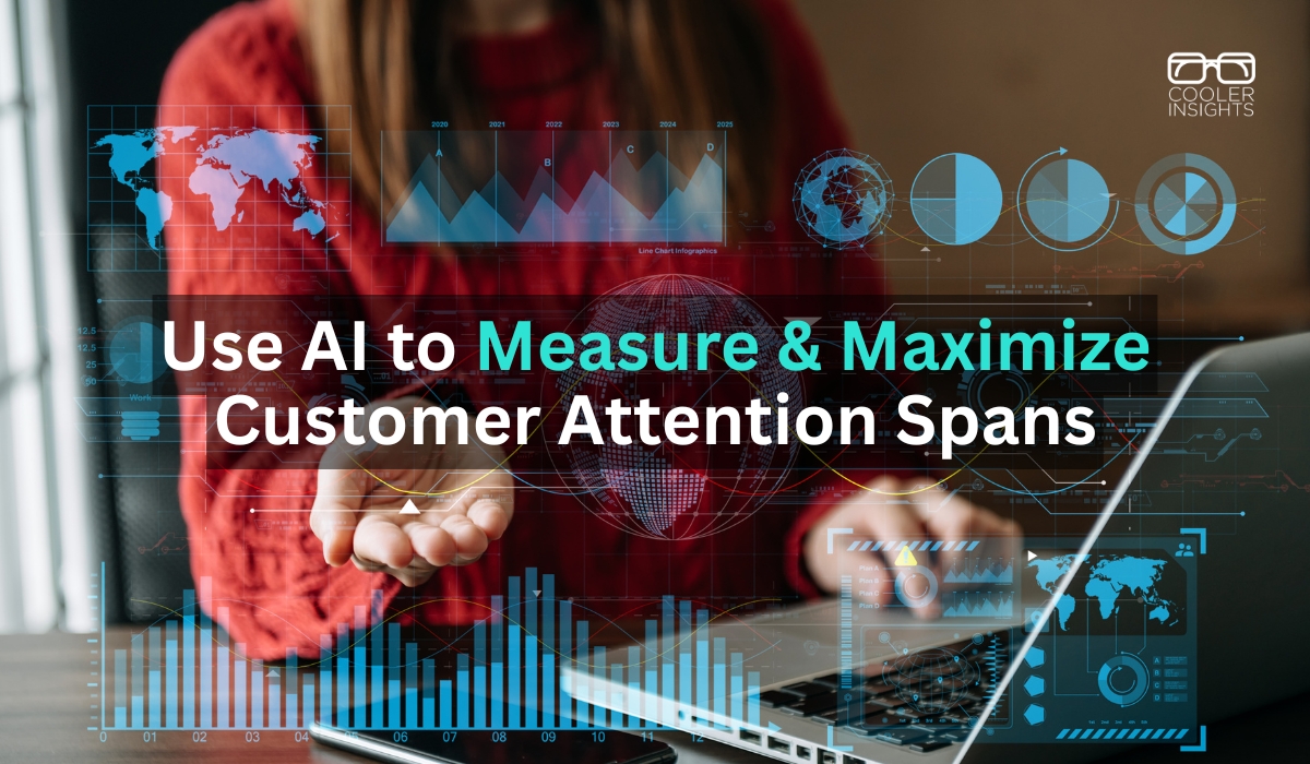 Use AI to Improve Customer Attention Here | Cooler Insights